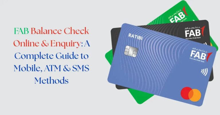 FAB Balance Check: Online, SMS, ATM & Mobile App Methods
